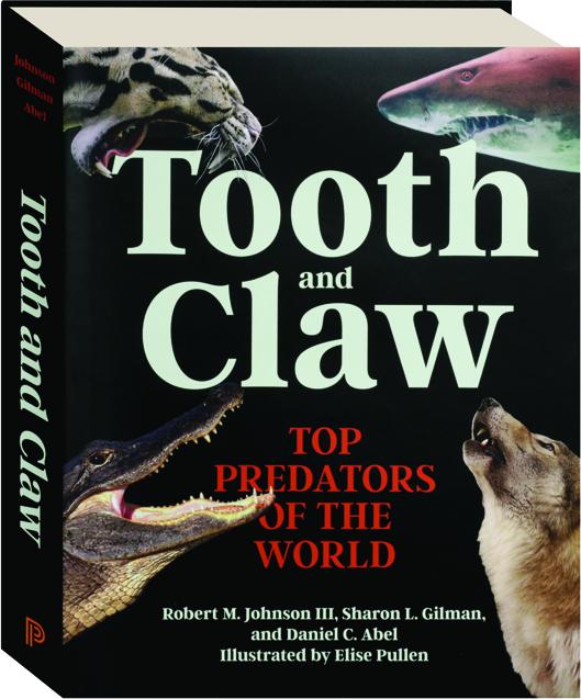 TOOTH AND CLAW: Top Predators of the World - HamiltonBook.com