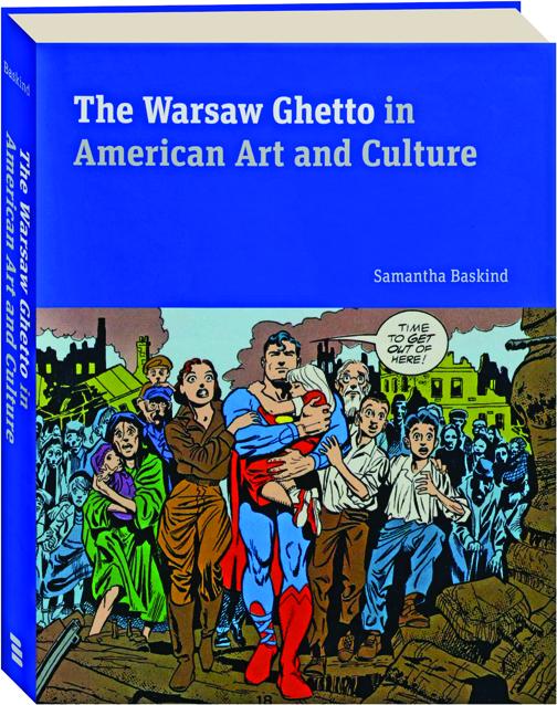 THE WARSAW GHETTO IN AMERICAN ART AND CULTURE - HamiltonBook.com