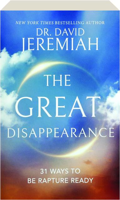 THE GREAT DISAPPEARANCE: 31 Ways to Be Rapture Ready - HamiltonBook.com